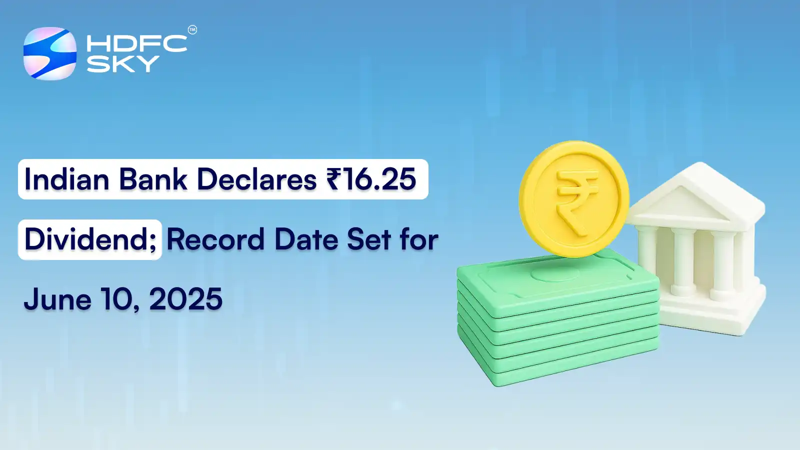 Indian Bank Declares ₹16.25 Dividend, Record Date Set for June 10