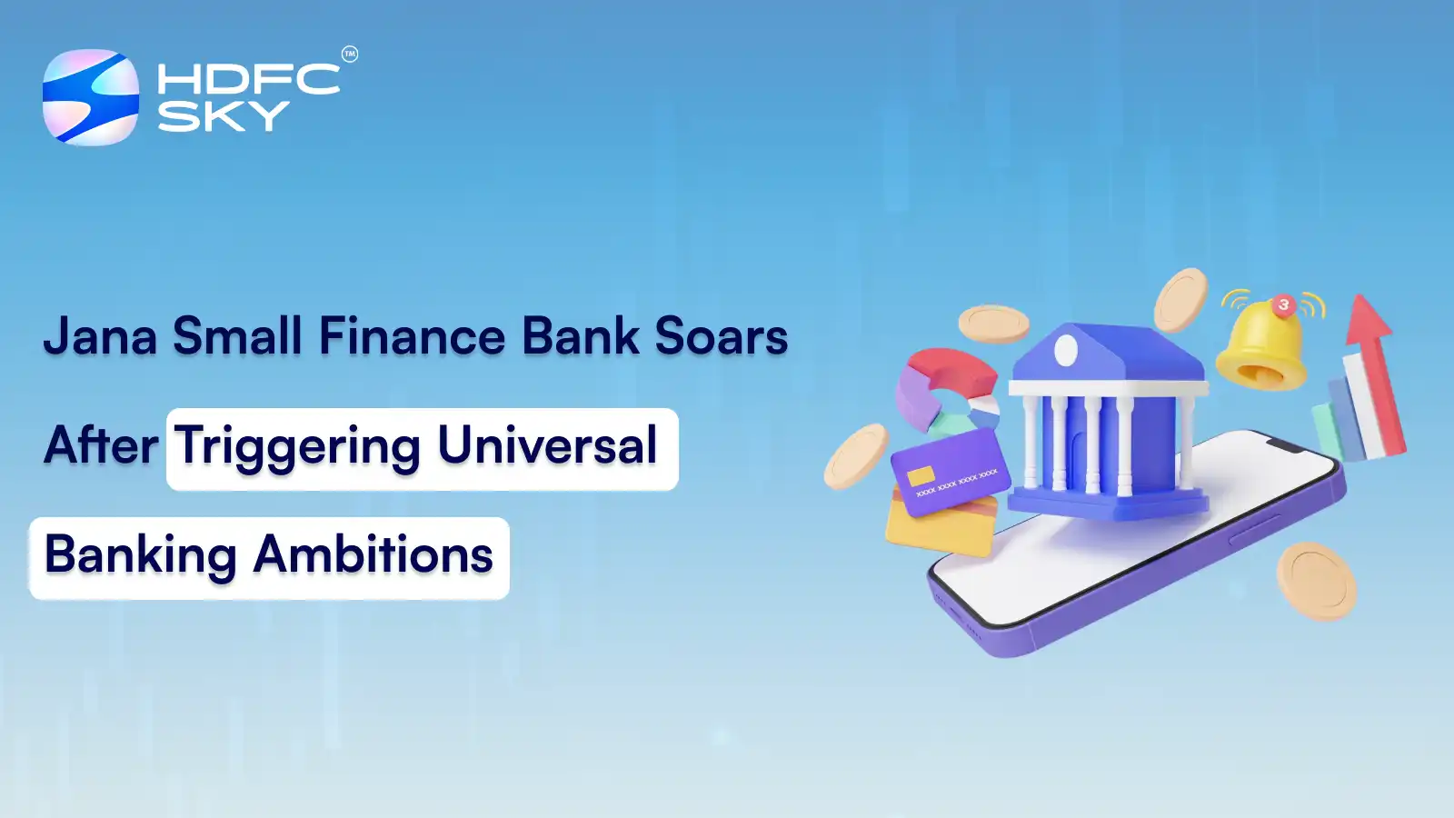 Jana Small Finance Bank Jumps 6.4% | Universal Bank Licence Filed