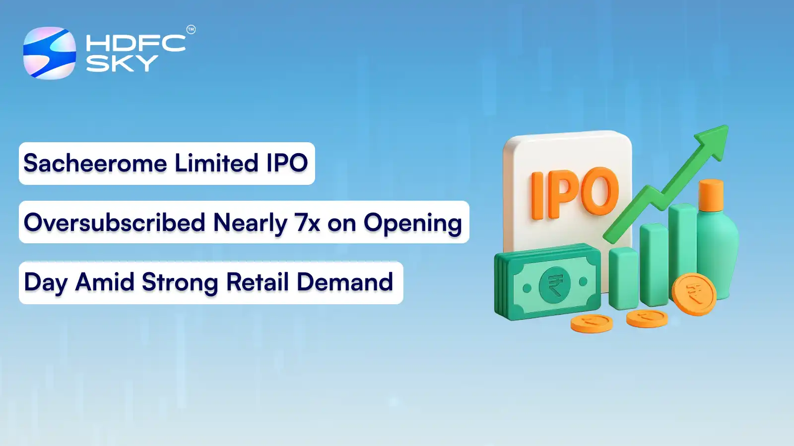 Sacheerome IPO Oversubscribed 6.79x on Day 1 | Strong Retail Demand