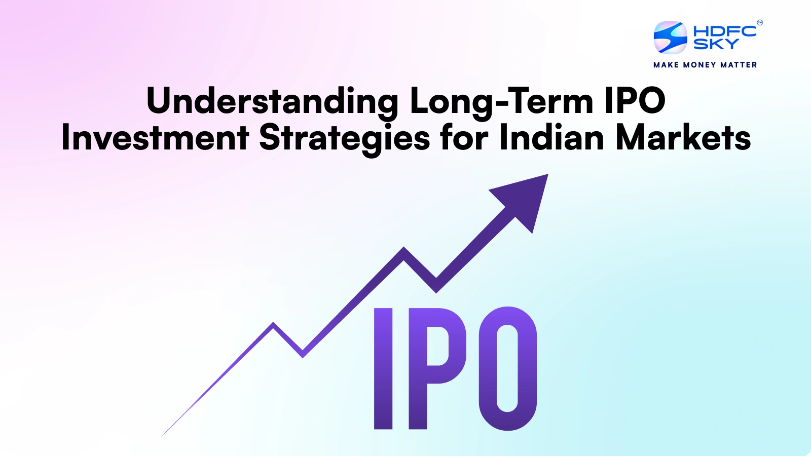 Long-Term IPO Investment Strategies for Indian Investors