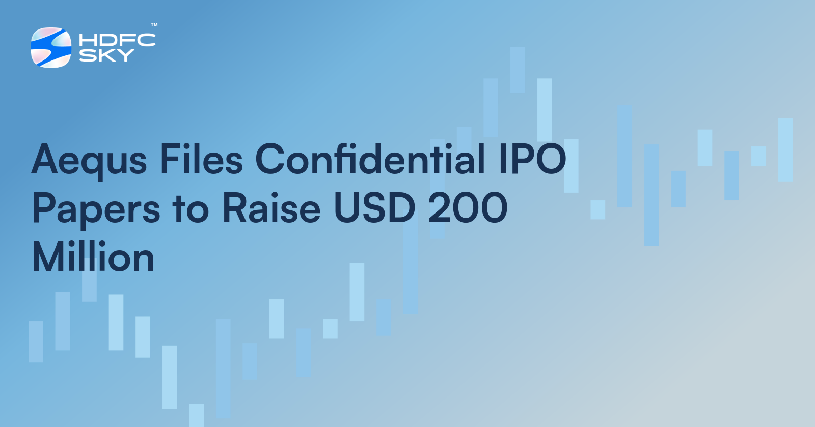 Aequs Files Confidential IPO Papers | Aims to Raise $200 Million