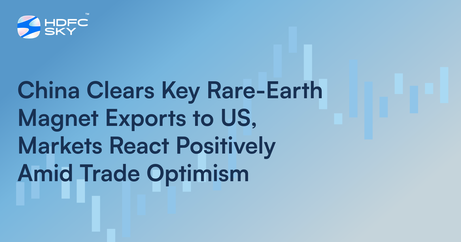 China Clears Rare-Earth Magnet Exports to US, Markets Rally