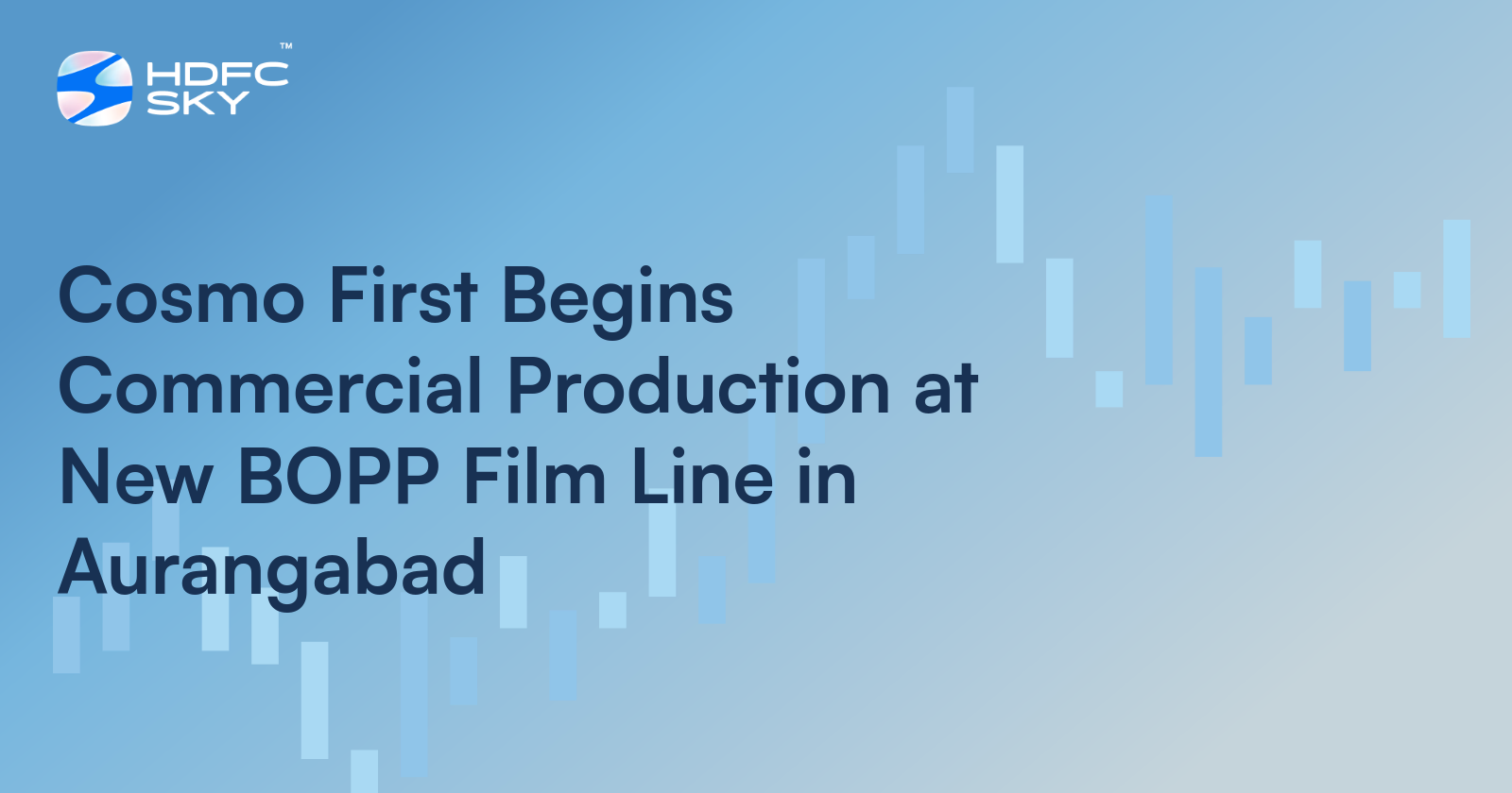 Cosmo First Begins Commercial Production at Waluj Facility