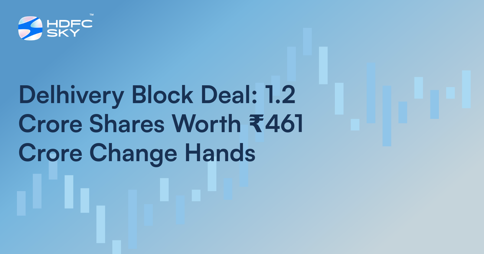 Delhivery Sees ₹461 Cr Block Deal; 1.19 Cr Shares Traded