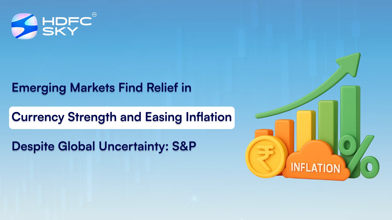 Emerging Markets Show Resilience | Currency Strength & Easing Inflation