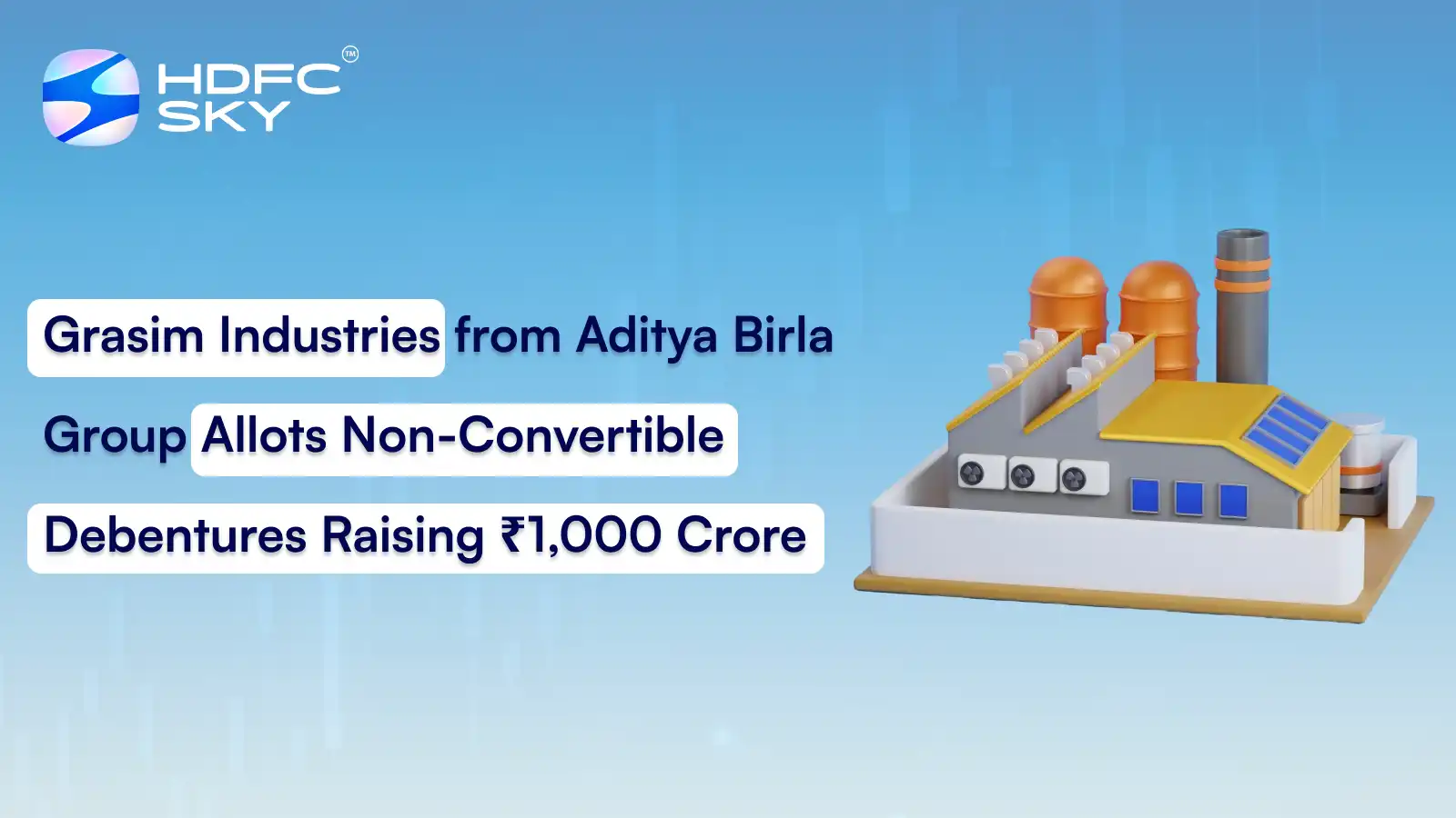 Grasim Industries Raises ₹1,000 Cr via NCDs | AAA Rated Private Placement