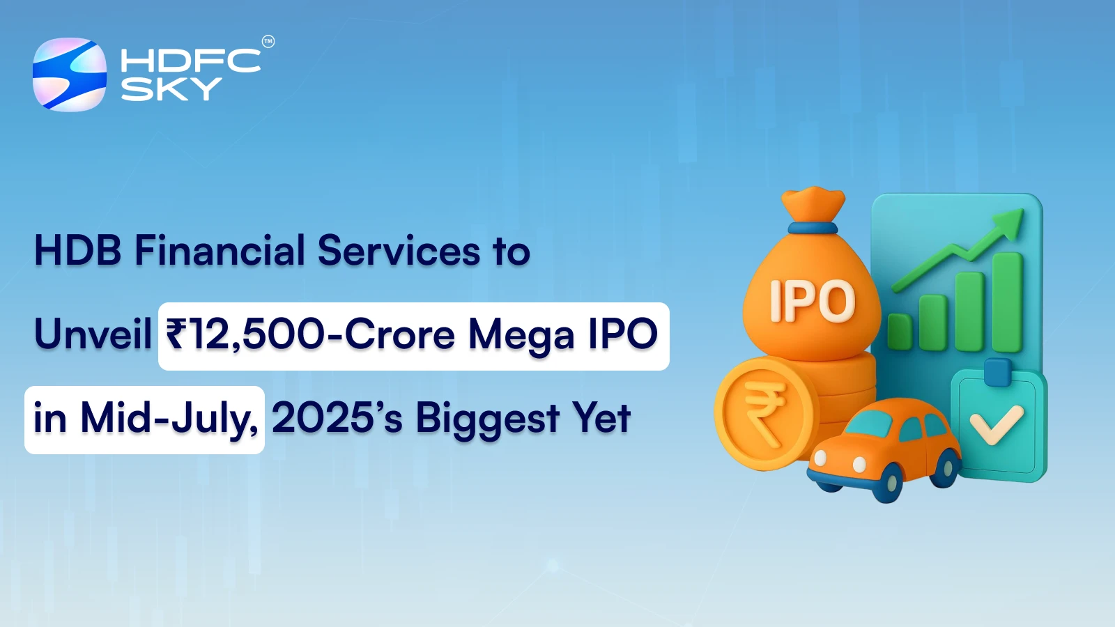 HDB Financial Services to Launch ₹12,500-Cr IPO in Mid-July