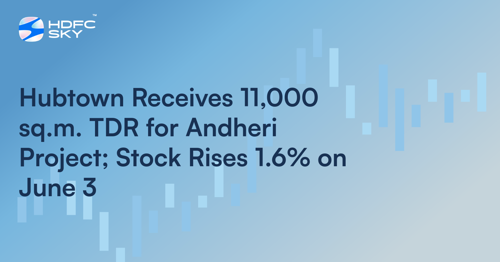 Hubtown Secures 11,000 Sq. M TDR | Stock Gains 1.6%