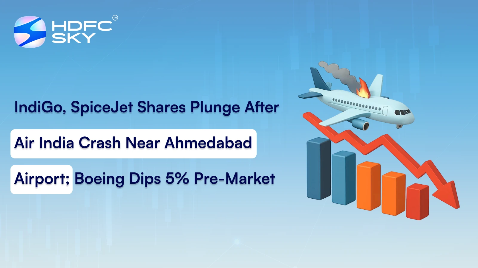 IndiGo, SpiceJet Drop After Air India Crash Near Ahmedabad