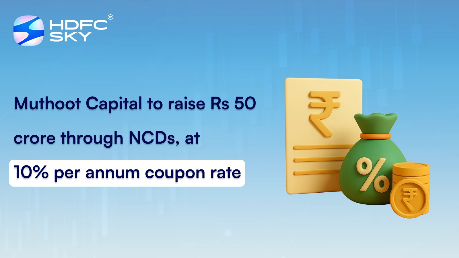 Muthoot Capital to Raise ₹50 Cr via NCDs | 10% Coupon Rate Approved