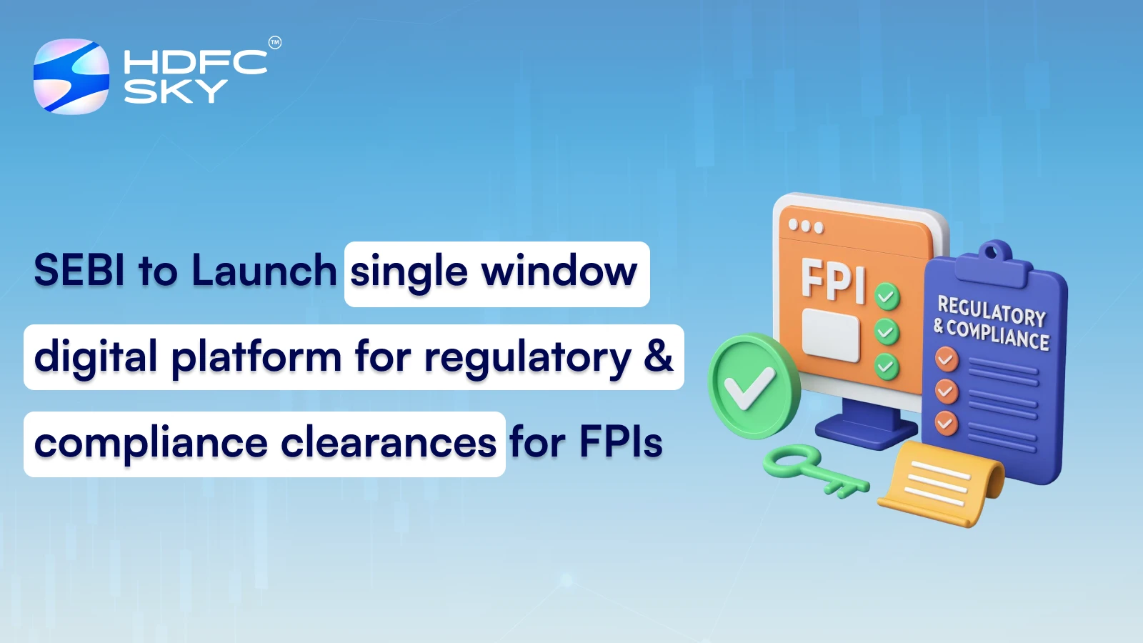 SEBI to Launch Single-Window Digital Platform for FPIs