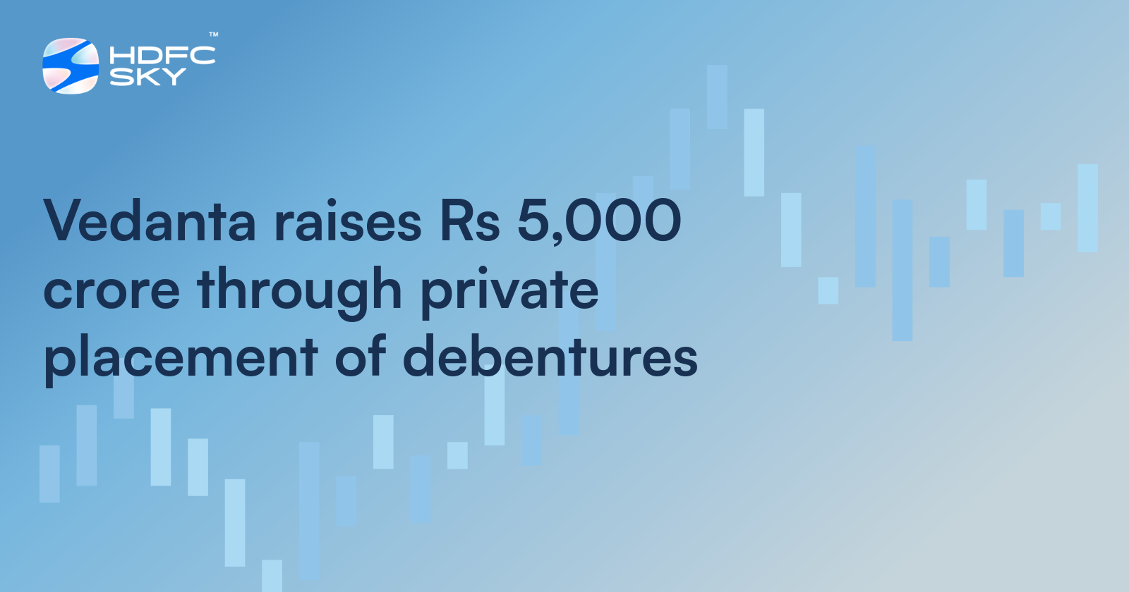 Vedanta Raises ₹5,000 Cr via NCDs | Private Placement Approved