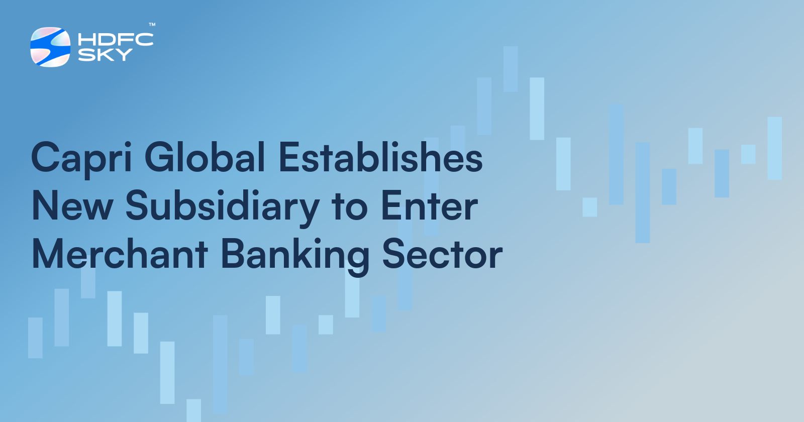 Capri Global Sets Up Merchant Banking Arm CGFSPL