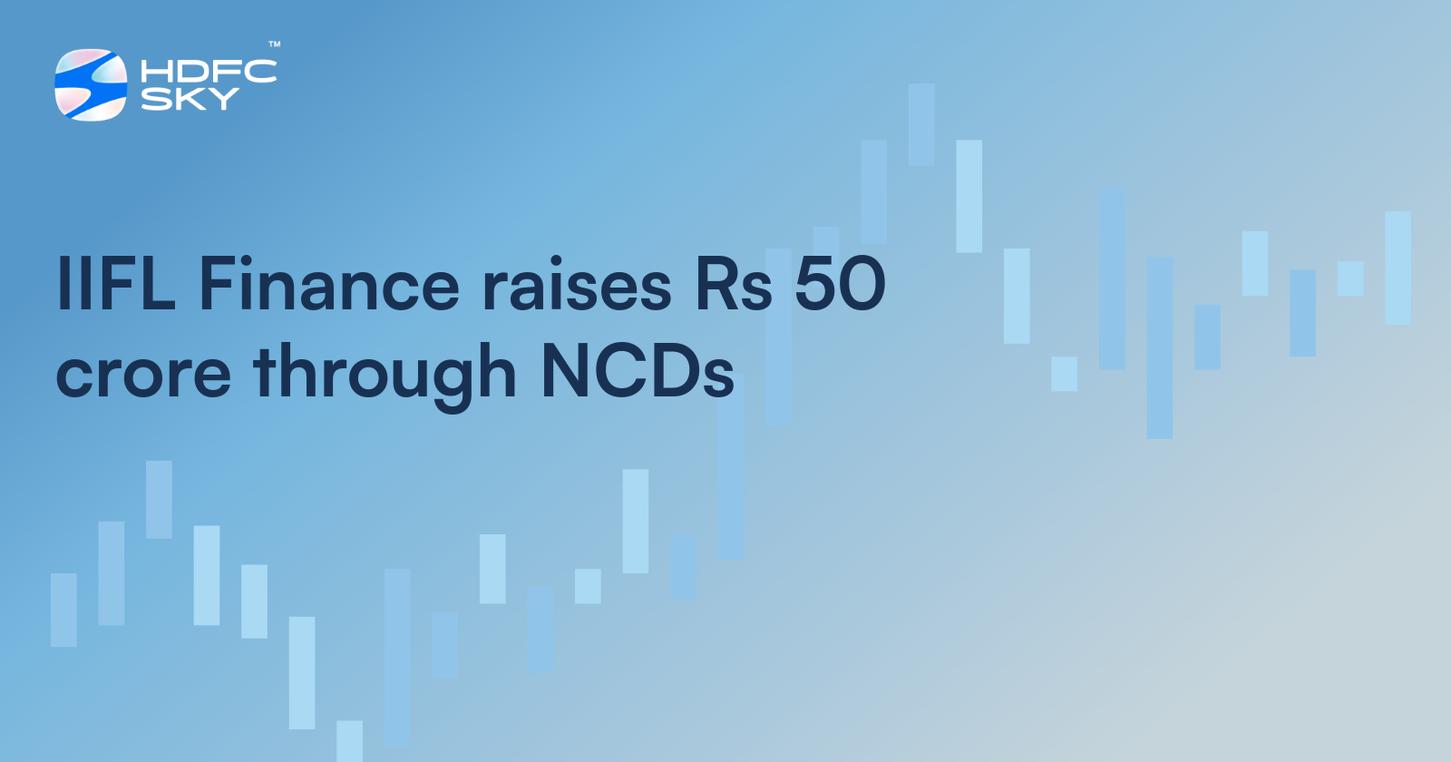 IIFL Finance Raises ₹50 Cr via NCDs at 8.8% Coupon Rate