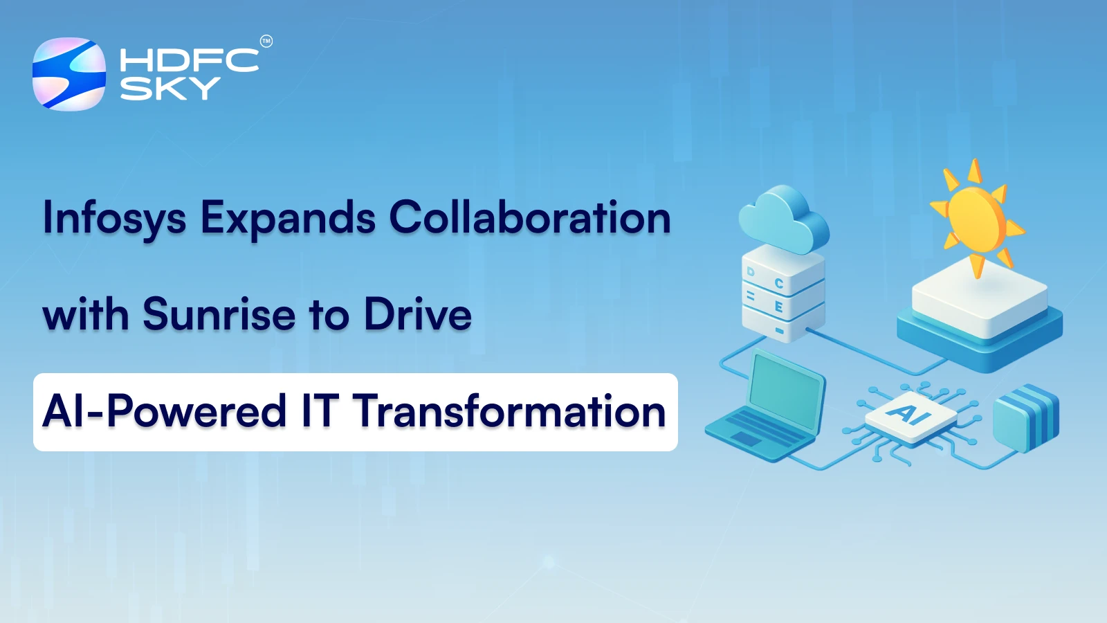 Infosys Expands Sunrise Deal to Power AI-Driven IT Shift