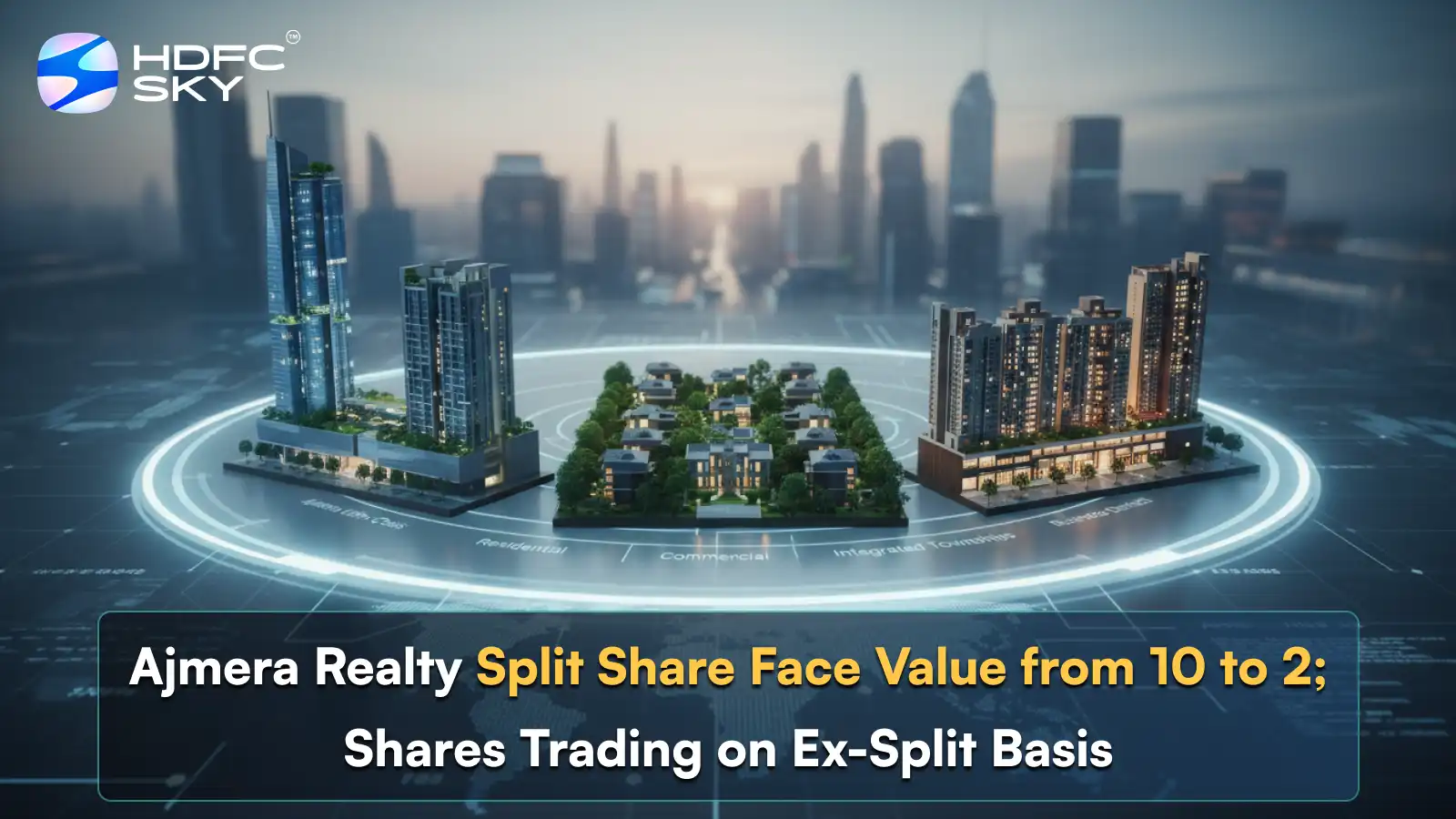 Ajmera Realty share split from ₹10 to ₹2