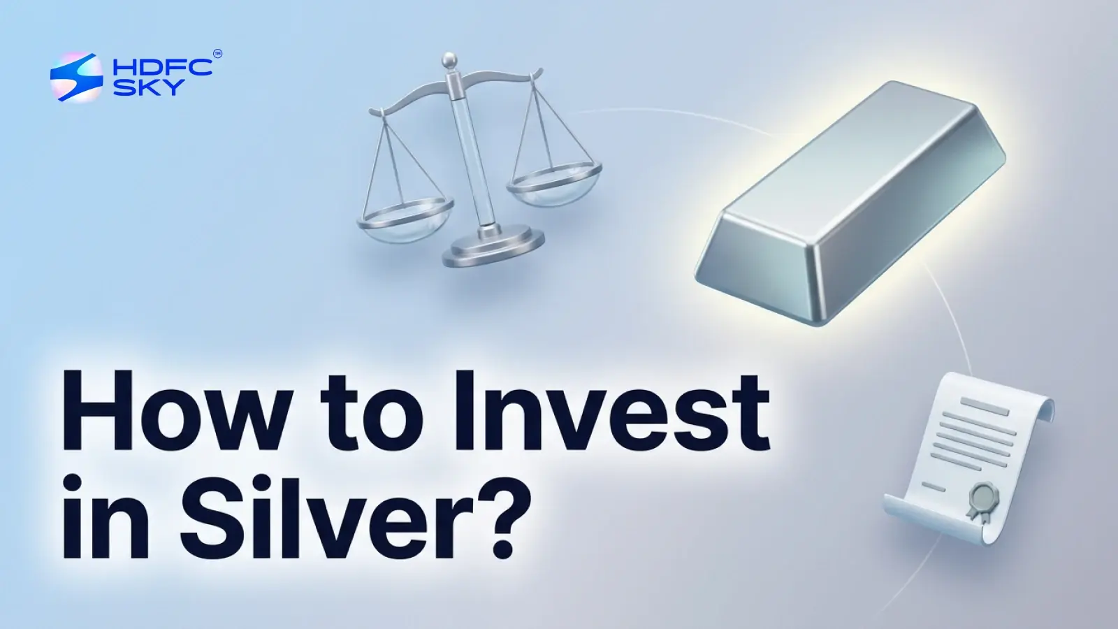 How to Invest in Silver in India | HDFC Sky